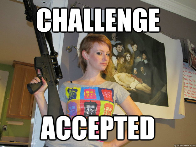 Challenge Accepted - Bunny Mcintosh - quickmeme