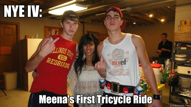 NYE IV: Meena's First Tricycle Ride - NYE 1 - quickmeme