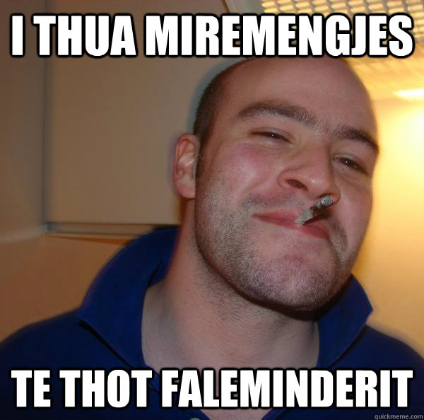I thua miremengjes te thot faleminderit - Misc - quickmeme