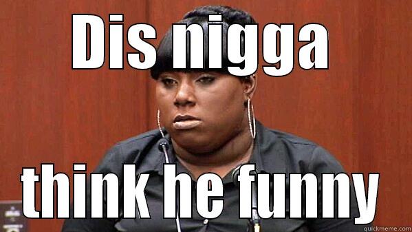 Dis nigga - quickmeme