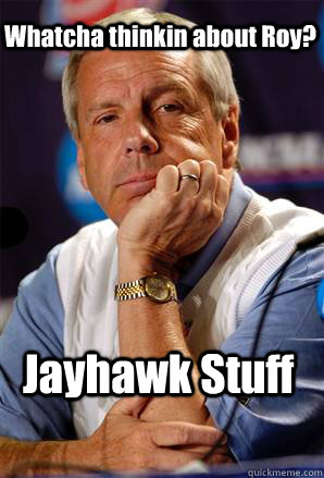 Whatcha thinkin about Roy? Jayhawk Stuff - Pensive Roy - quickmeme