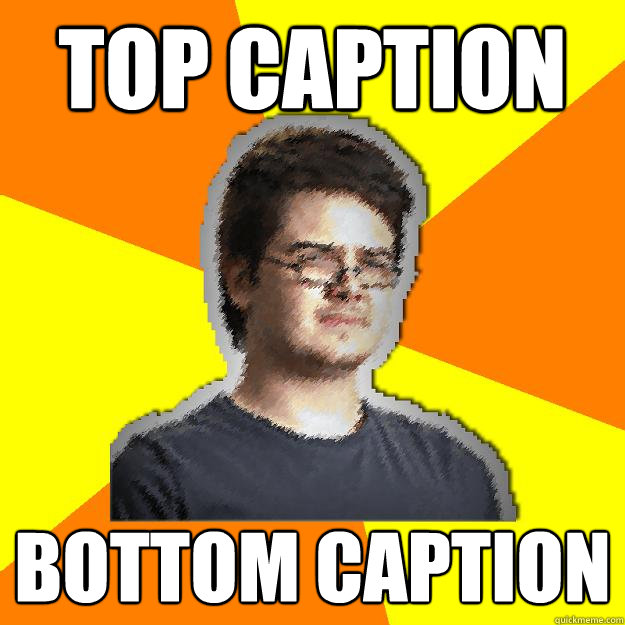 Top caption Bottom caption - Dramatic Web Designer - quickmeme