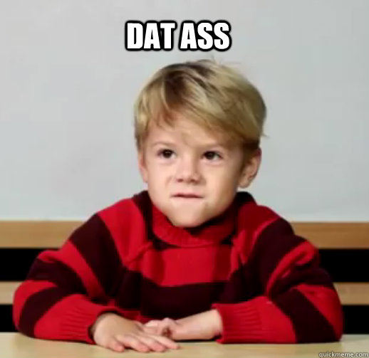 DAT ASS - Kony Kid - quickmeme