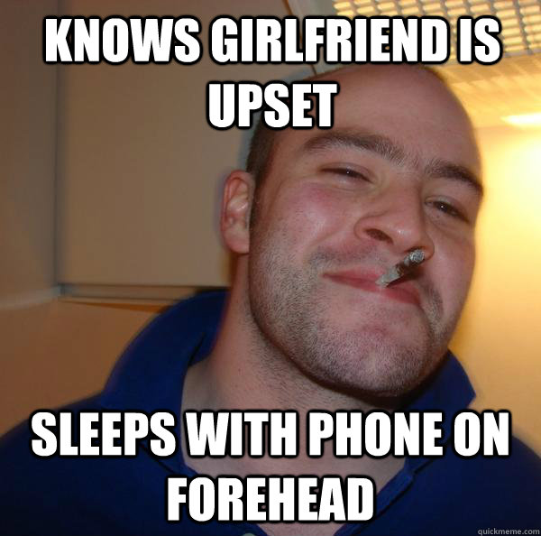 Knows girlfriend is upset Sleeps with phone on forehead - Misc - quickmeme