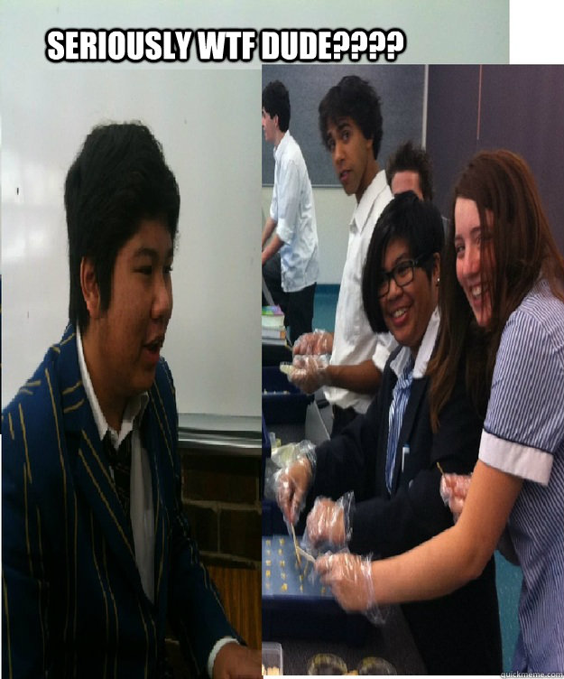 seriously WTF dude???? - Sonthors hobbies!!!!!!!! - quickmeme