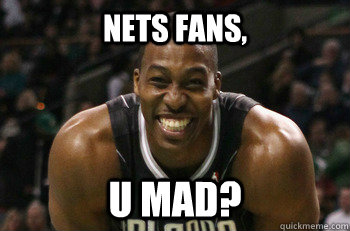 NETS FANS, U MAD? - dwight mad - quickmeme