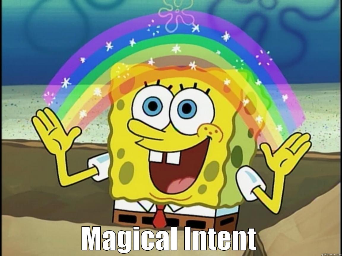 Intent it's fucking magic! - quickmeme
