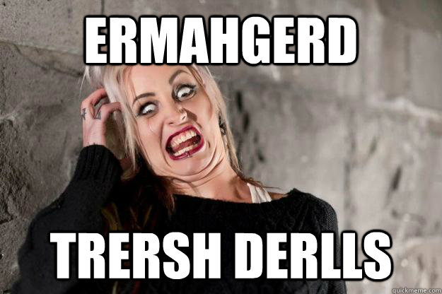ermahgerd trersh derlls - Luna Derp - quickmeme