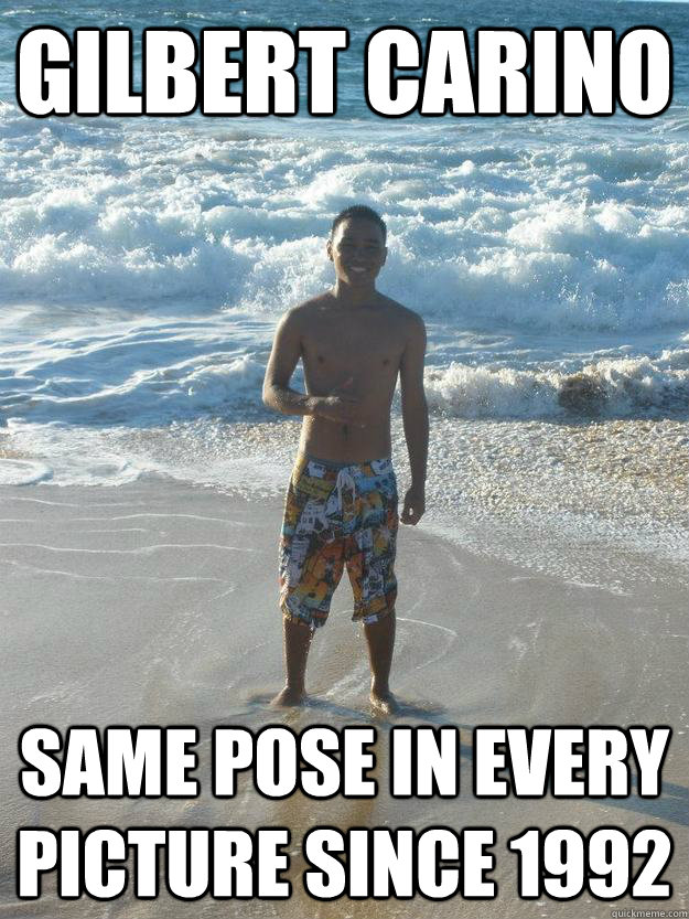 Gilbert Carino Same pose in every picture since 1992 - Misc - quickmeme