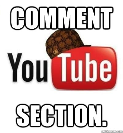 Comment Section. - Misc - quickmeme