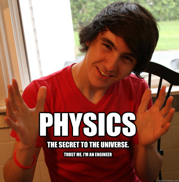 Physics Guy memes | quickmeme