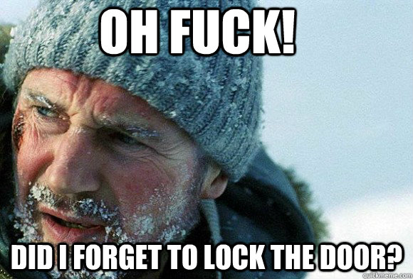 Oh Fuck! did i forget to lock the door? - Inappropriately Surprised Liam Neeson - quickmeme