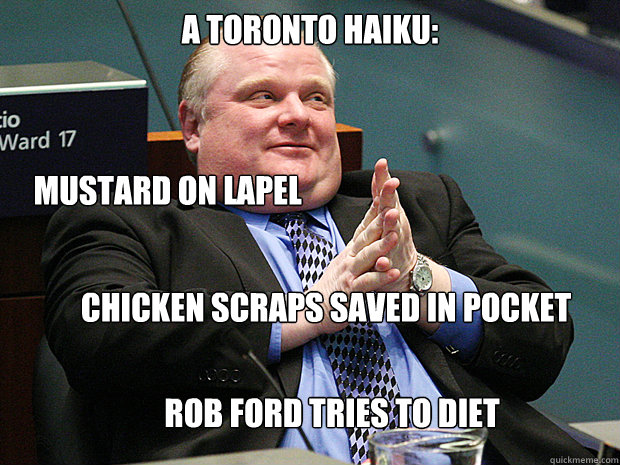Rob Ford Too Big To Fail - Rob Ford Too big to fail - quickmeme