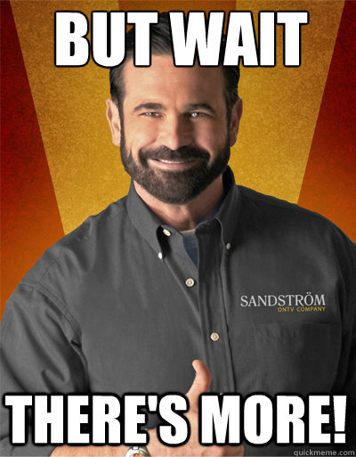 But wait there's more! - Misc - quickmeme