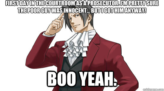 Scumbag Prosecutor memes | quickmeme