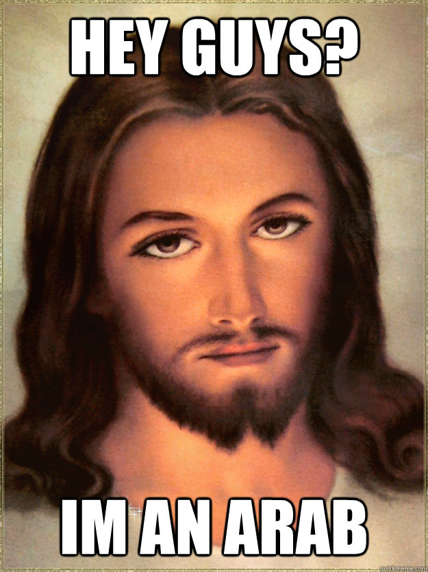 Hey guys? Im an arab - Misc - quickmeme