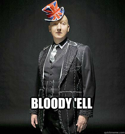 Bloody 'ELL - Bloody Ell - quickmeme