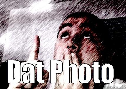Dat Photo - quickmeme