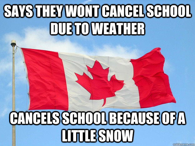 says they wont cancel school due to weather cancels school because of a little snow - Canadia ...