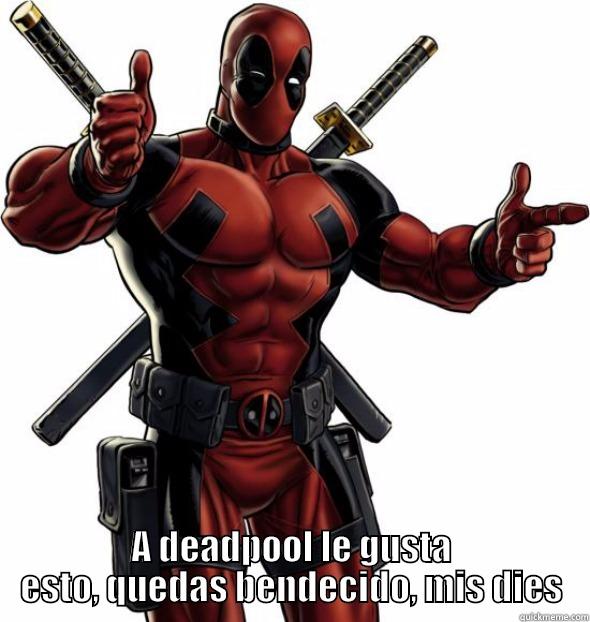 Deadpool le gusta esto - quickmeme