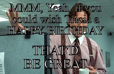 Lumbergh happy bday - quickmeme