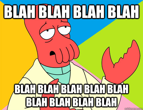blah blah blah blah blah blah blah blah blah blah blah blah blah - Misc - quickmeme