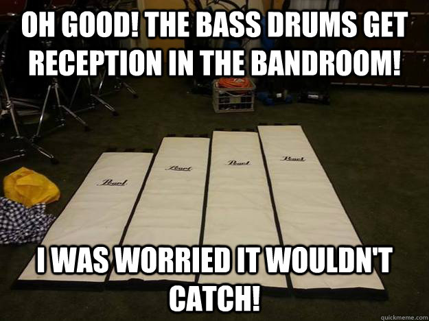 Bass Drum Reception memes | quickmeme