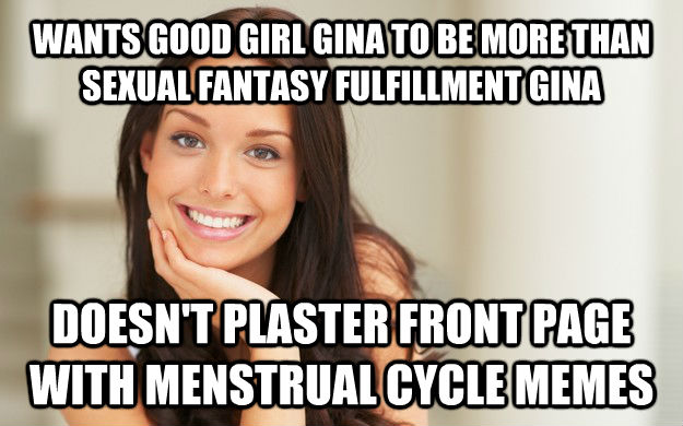 Wants Good Girl Gina To Be More Than Sexual Fantasy Fulfillment Gina