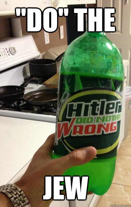 Hitler Mountain Dew memes | quickmeme