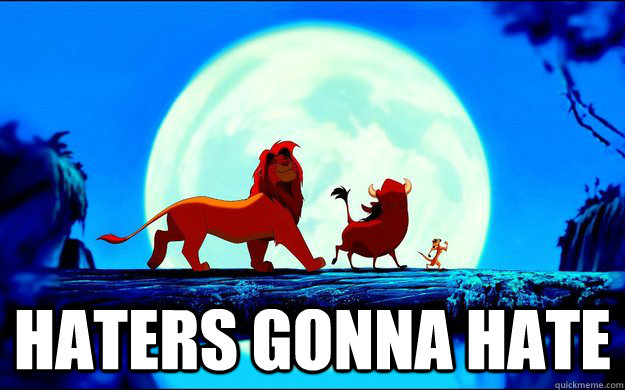 haters gonna hate - Misc - quickmeme
