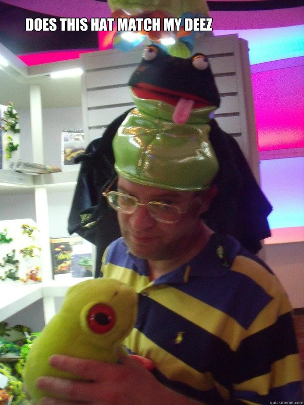 Does this hat match my DEEZ - deez - quickmeme