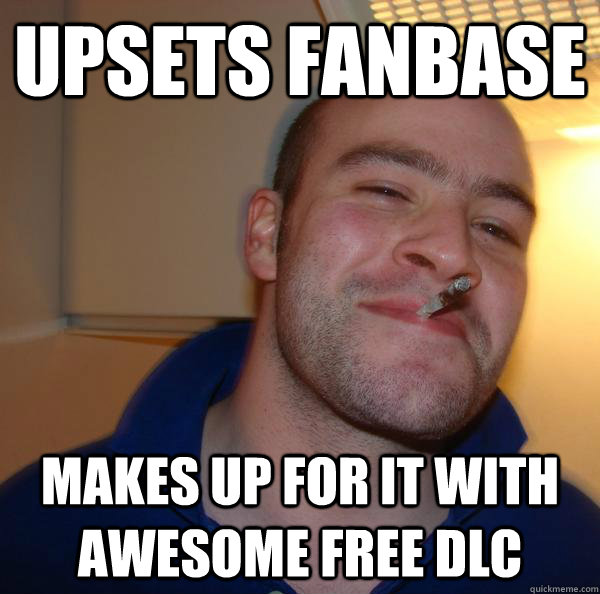 Upsets fanbase makes up for it with awesome free dlc - Misc - quickmeme