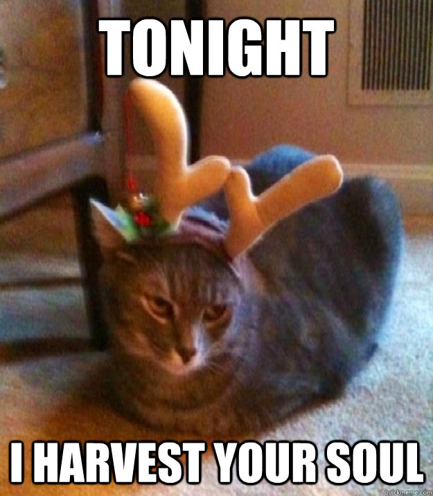 Tonight I harvest your soul - Misc - quickmeme