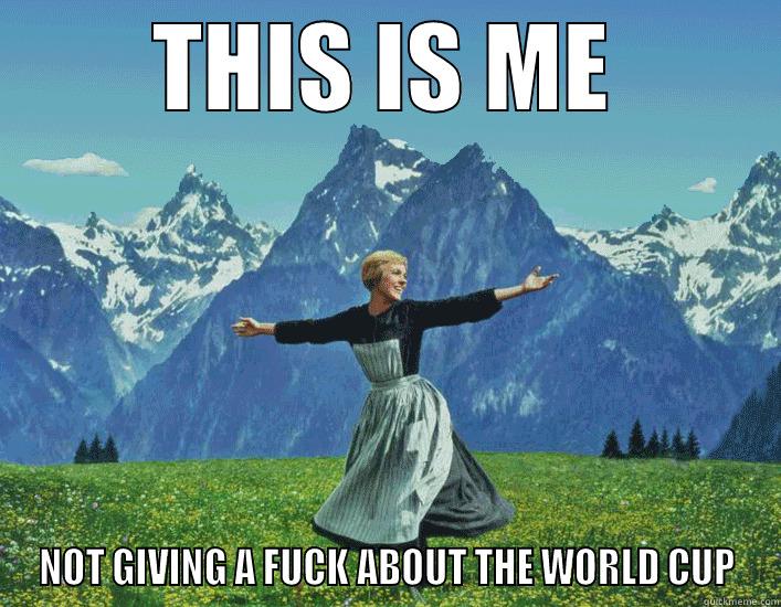 FUCK THE WORLD CUP - quickmeme