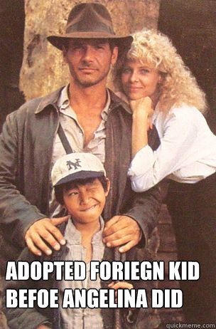 Adopted foriegn kid befoe angelina did - Hipster Indy - quickmeme