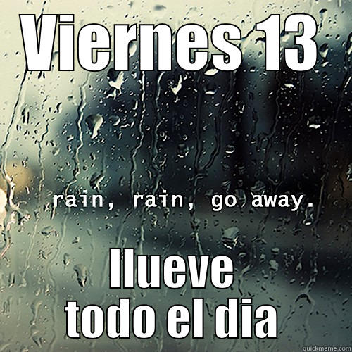 Rainy bs friday13 - quickmeme