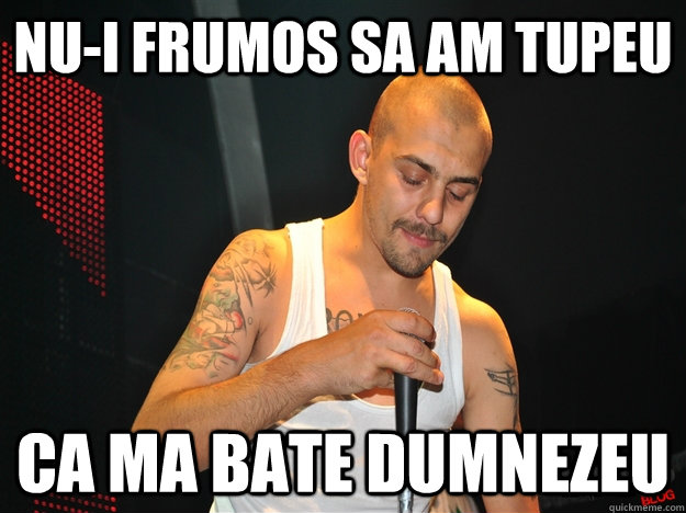 nu-i frumos sa am tupeu ca ma bate dumnezeu - dragonu nou - quickmeme