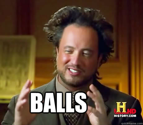 Balls - Misc - quickmeme