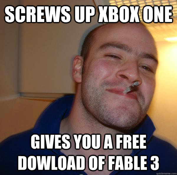 Screws up xbox one gives you a free dowload of fable 3 - Misc - quickmeme
