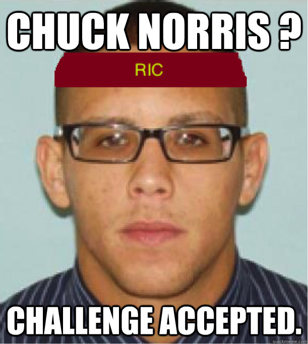 chuck norris ? challenge accepted. - Sensei Giblin - quickmeme