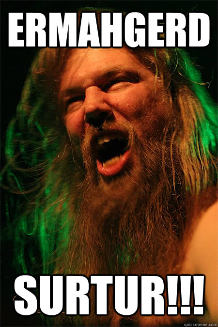 Ermahgerd Surtur!!! - Misc - quickmeme