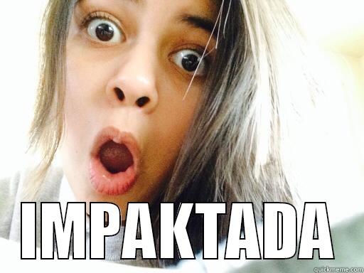 IMPAKTADISIME ASI BIEN - quickmeme