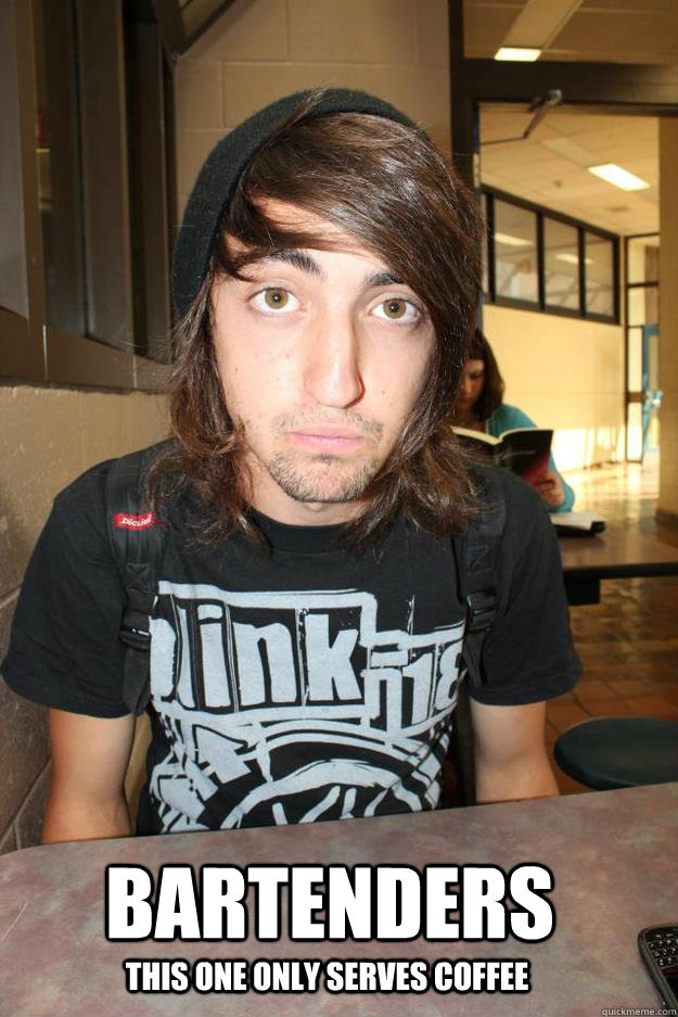 Bartenders This one only serves coffee - Bartenders - quickmeme