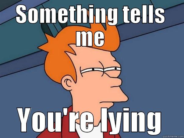 Spidey senses for lying - quickmeme