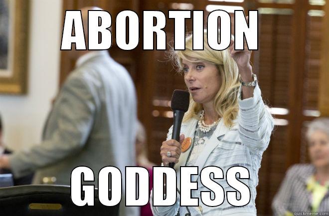 Abortion Goddess - quickmeme