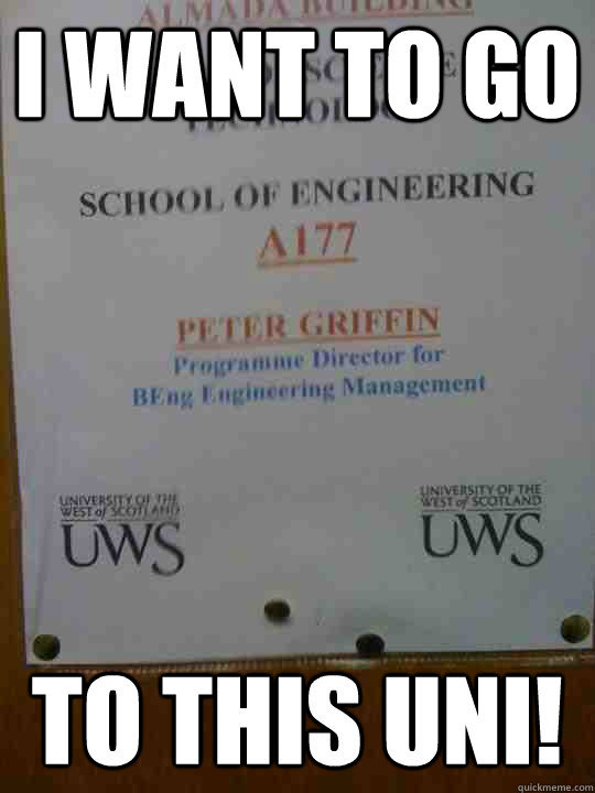 I want to go to this uni! - Peter Griffin Uni - quickmeme