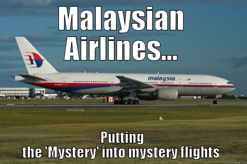 Malaysian Airlines Mystery Flights - quickmeme