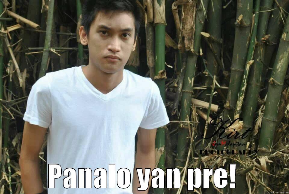 panalo yan pre - quickmeme