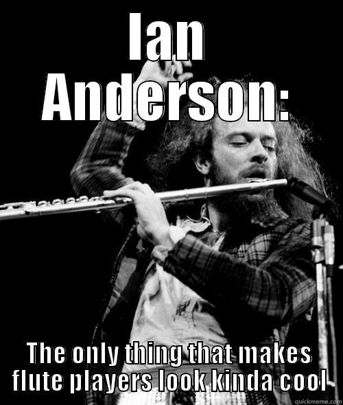 Ian Anderson - quickmeme
