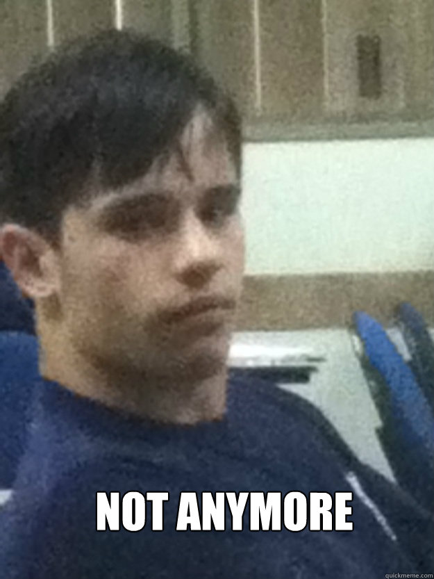 Not anymore - i used to be cool - quickmeme